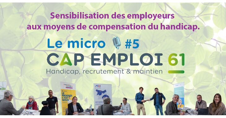 Sensibilisation des employeurs aux moyens de compensation du handicap. - Cap emploi 61